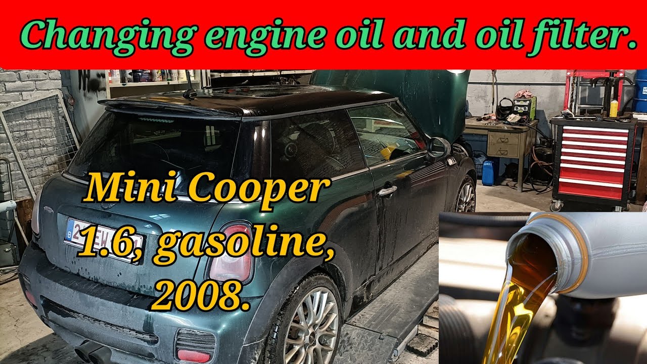 Mini Cooper 1.6, gasoline, 2008. Changing engine oil and oil filter ...