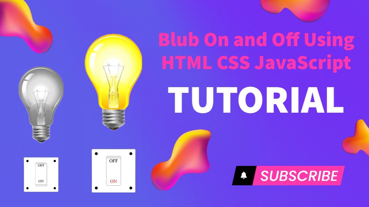 Creating An On And Off Bulb With Button Using Html Css And Javascript 6739
