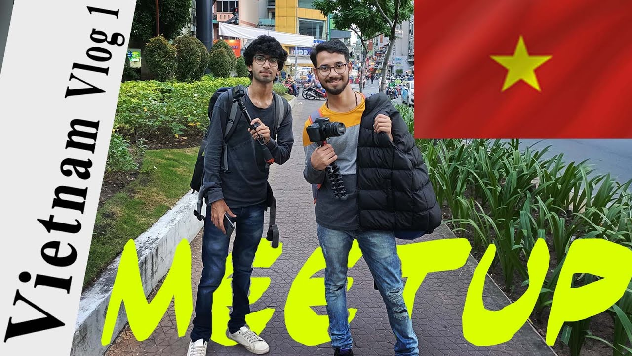 Vietnam Vlog - 1 | Meetup | Vietnam Travel - YouTube
