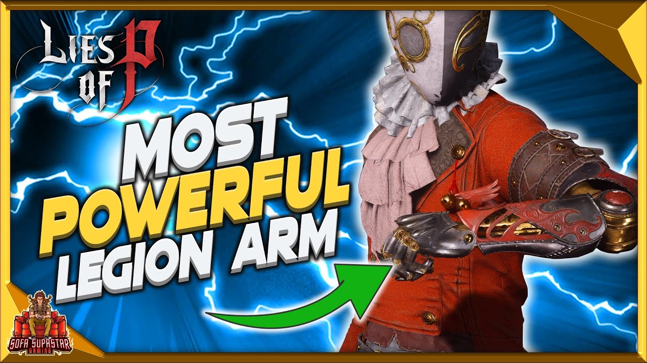 Lies Of P True Most Powerful Legion Arm - Insane Damage Legion Arm Best ...