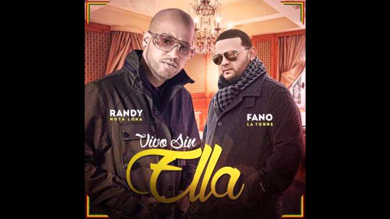 Randy Nota Loka Ft. Fano La Torre - Vivo Sin Ella - YouTube