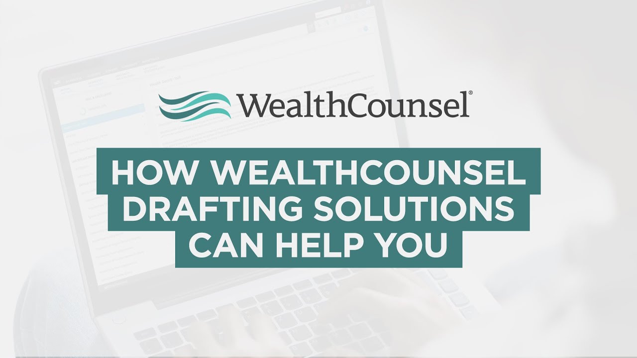 How WealthCounsel's Drafting Solutions Can Help You - YouTube