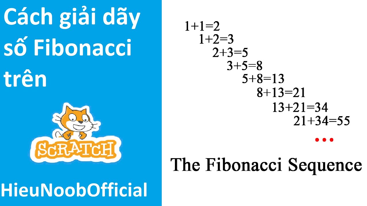 Cách giải dãy số Fibonacci trên scratch dễ nhất | HieuNoobOfficial ...