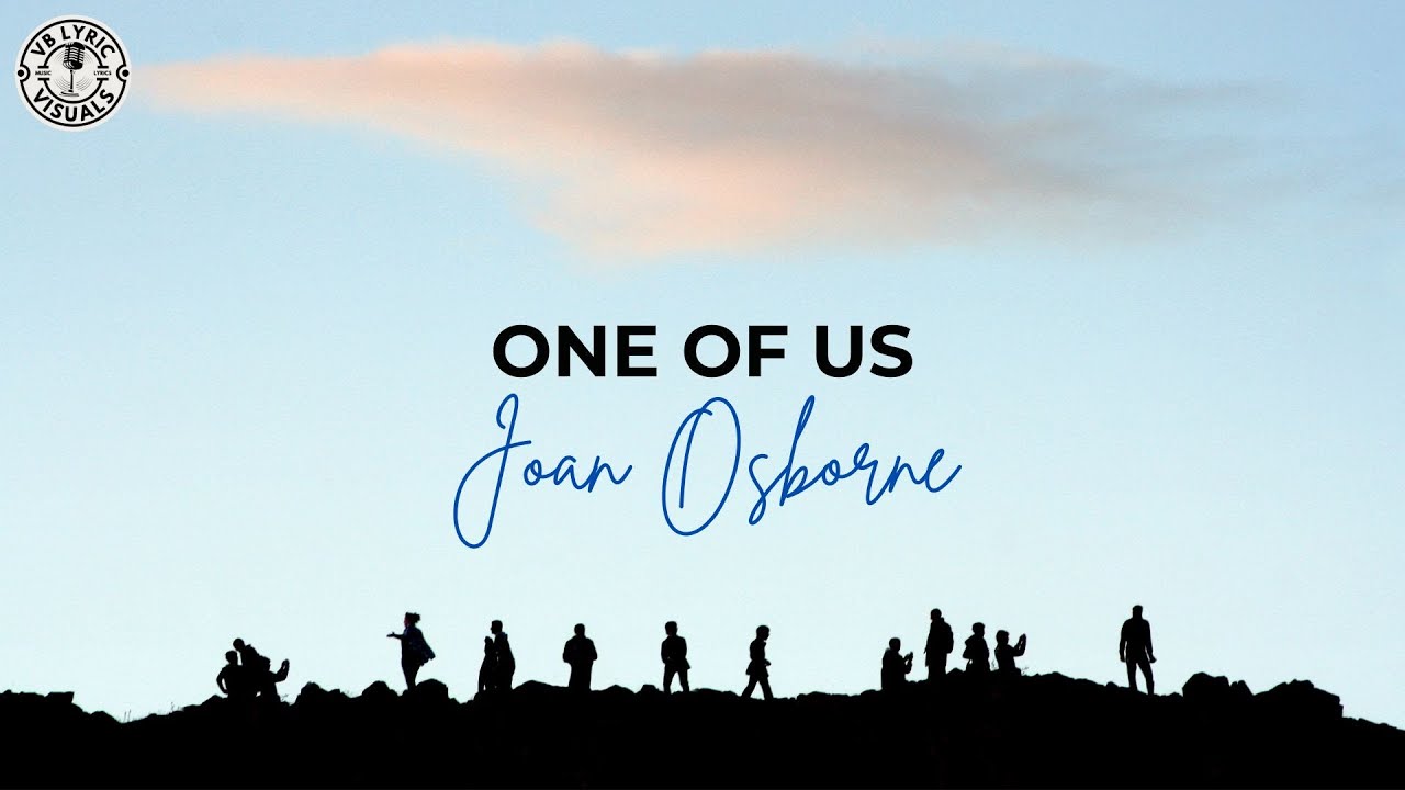 Joan Osborne - One Of Us (HD Lyrics Video) - YouTube