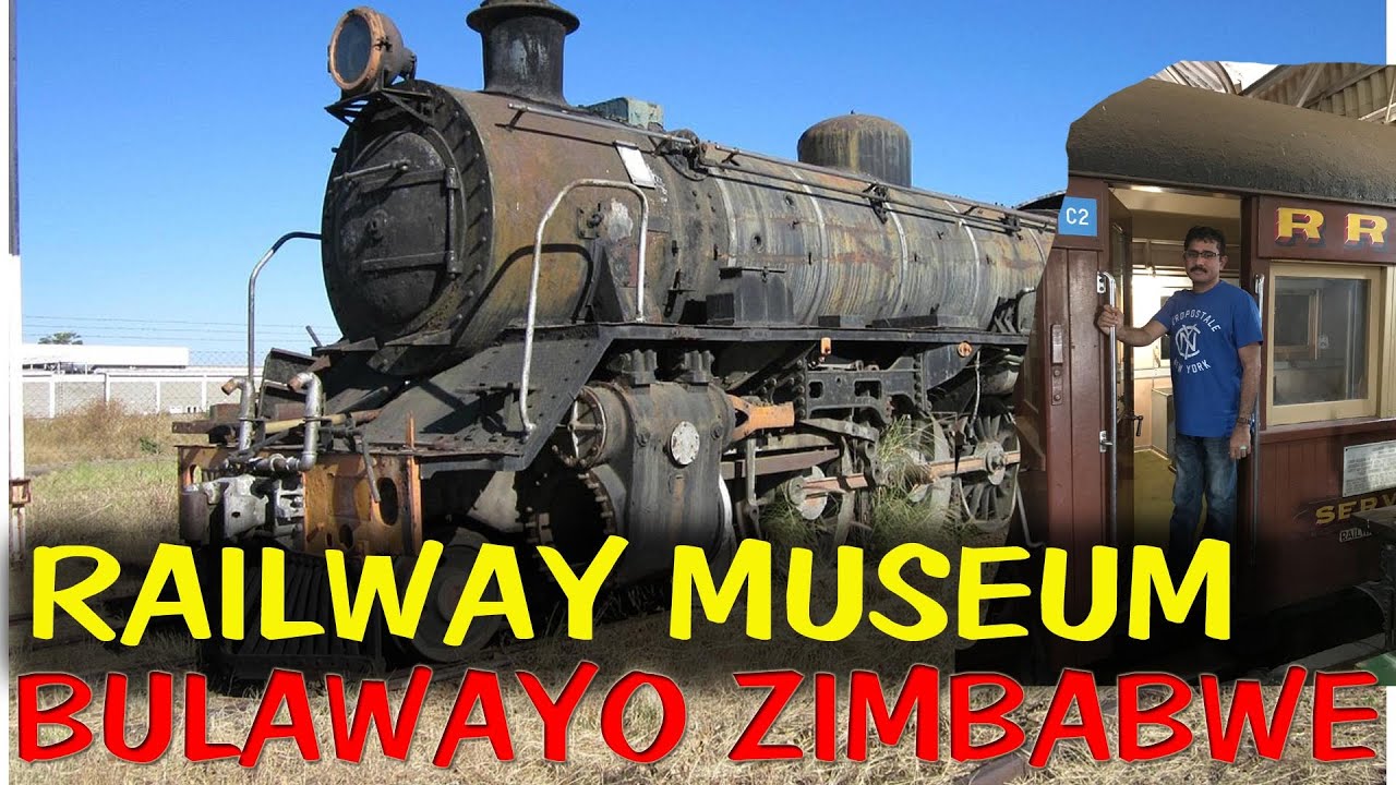 Visit to Railway Museum Bulawayo Zimbabwe - YouTube