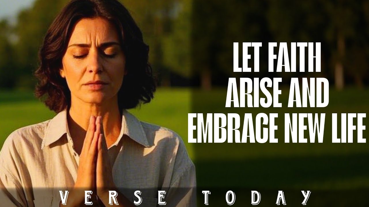 Let Your Faith Embrace New Life | Daily Scripture Devotional - YouTube