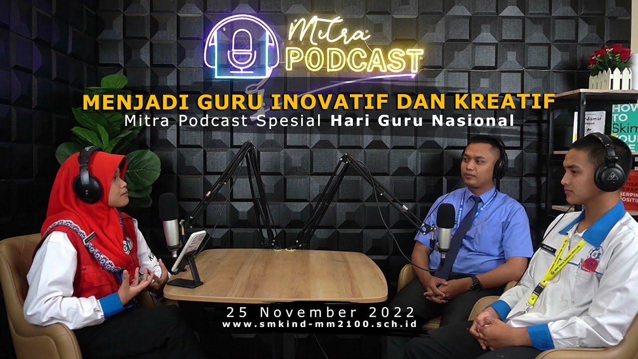#mitraPODCAST | Menjadi Guru Inovatif dan Kreatif | SMK Mitra Industri ...