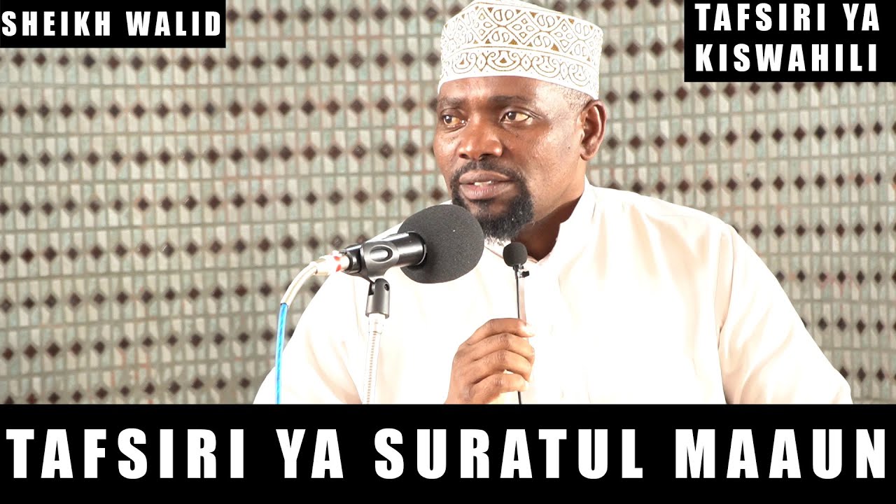 Tafsiri ya Suratul Maaun / Sheikh Walid Alhad - YouTube