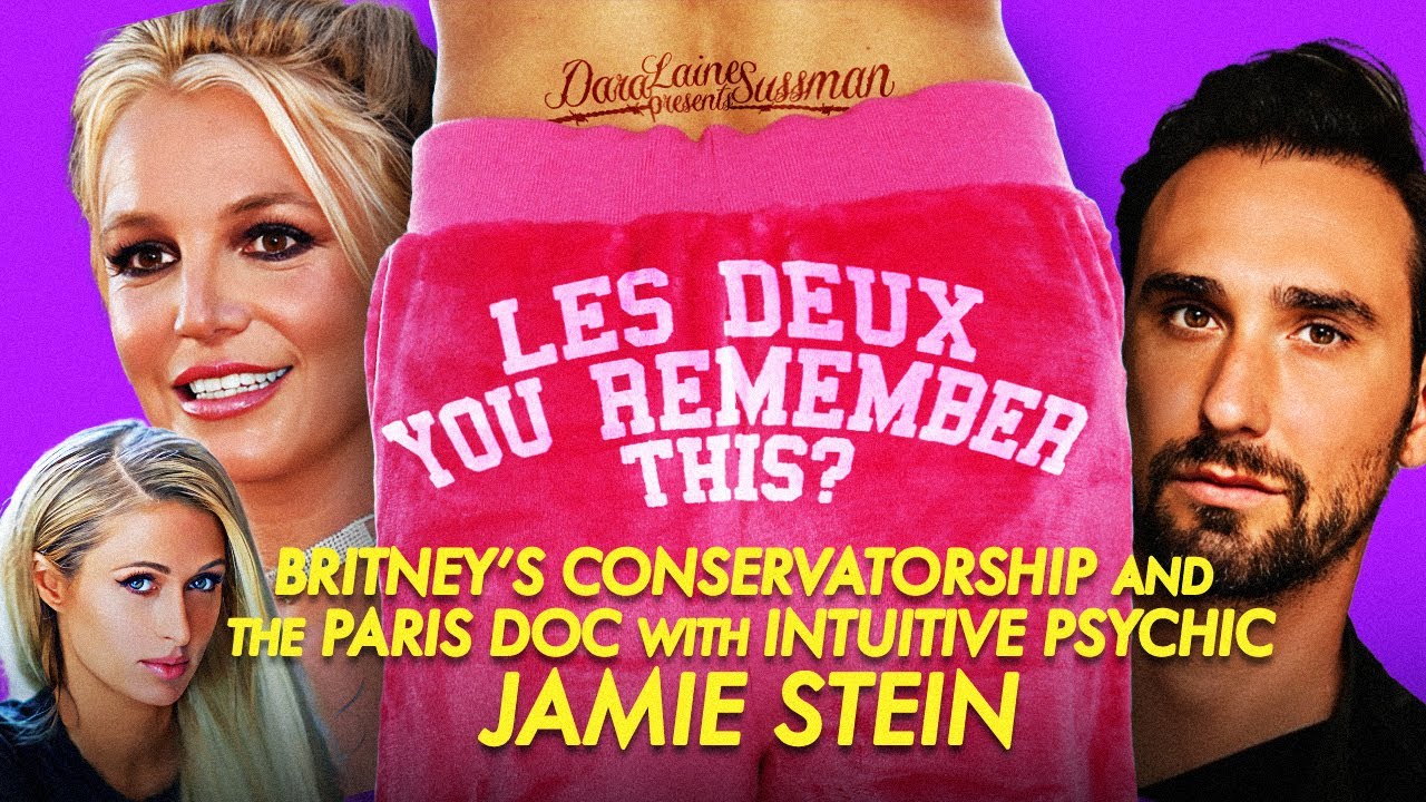 Les Deux You Remember This? Intuitive Psychic Jamie Stein on Britney ...