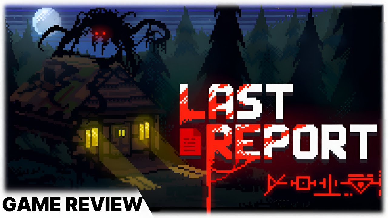 Last Report Review - Paperwork, Panic, and Pixel Art - YouTube