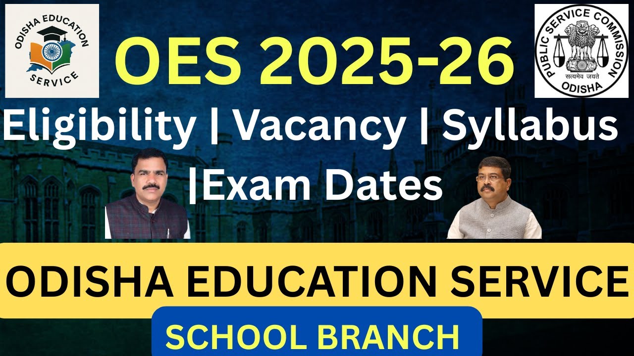 OES 2025 || Odisha Education Service || Eligibility, Vacancy, Syllabus ...