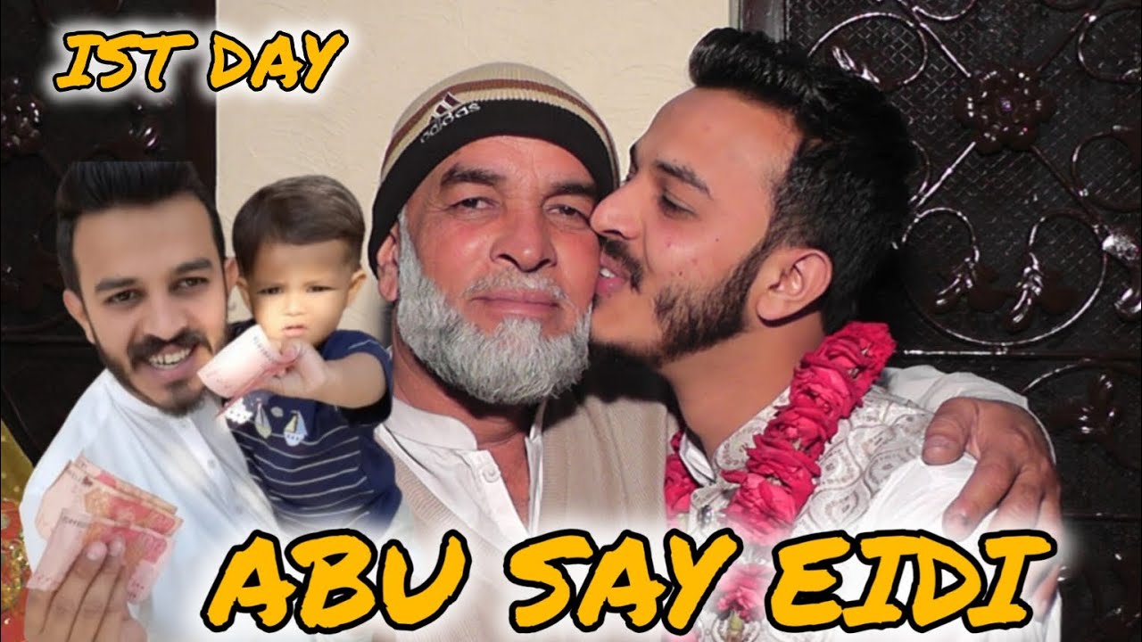 Eid Kay pahlay din Abu say Eidi mil gae ️ - YouTube