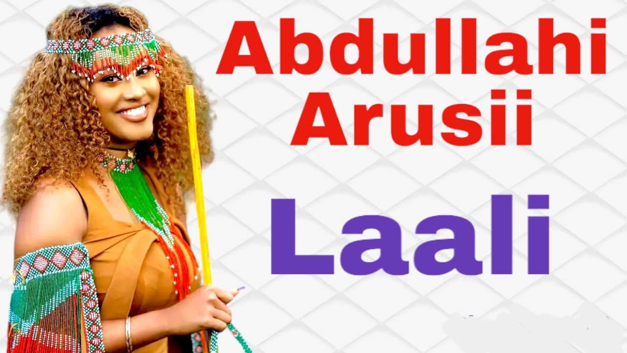 Abdullahi Arusii - Laali | Lovely old Oromo music | - YouTube