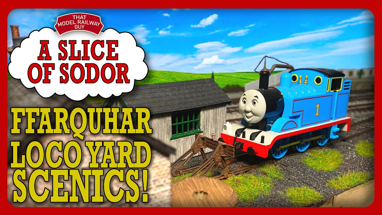 CREATING FFARQUHAR'S LOCO YARD - A Slice Of Sodor: Episode 6 - Thomas ...
