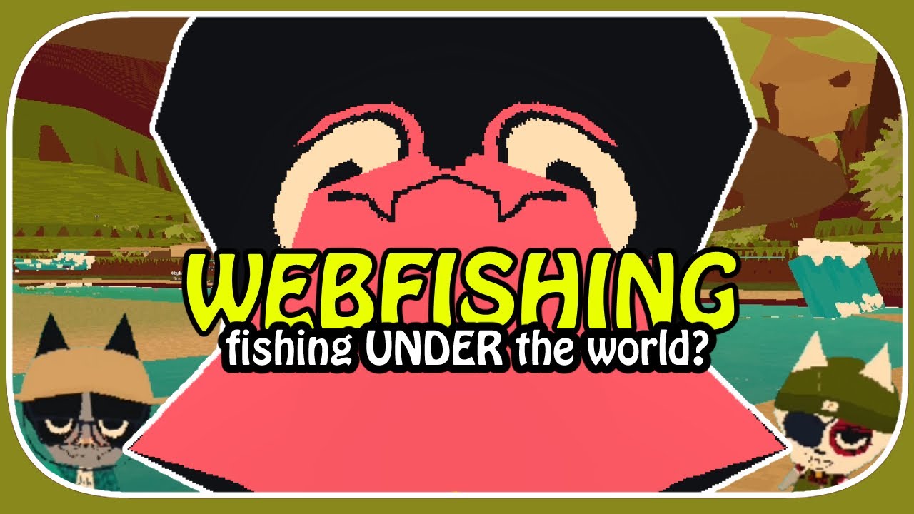 two tiny cats showed me fishing UNDERNEATH the world? [webfishing ...