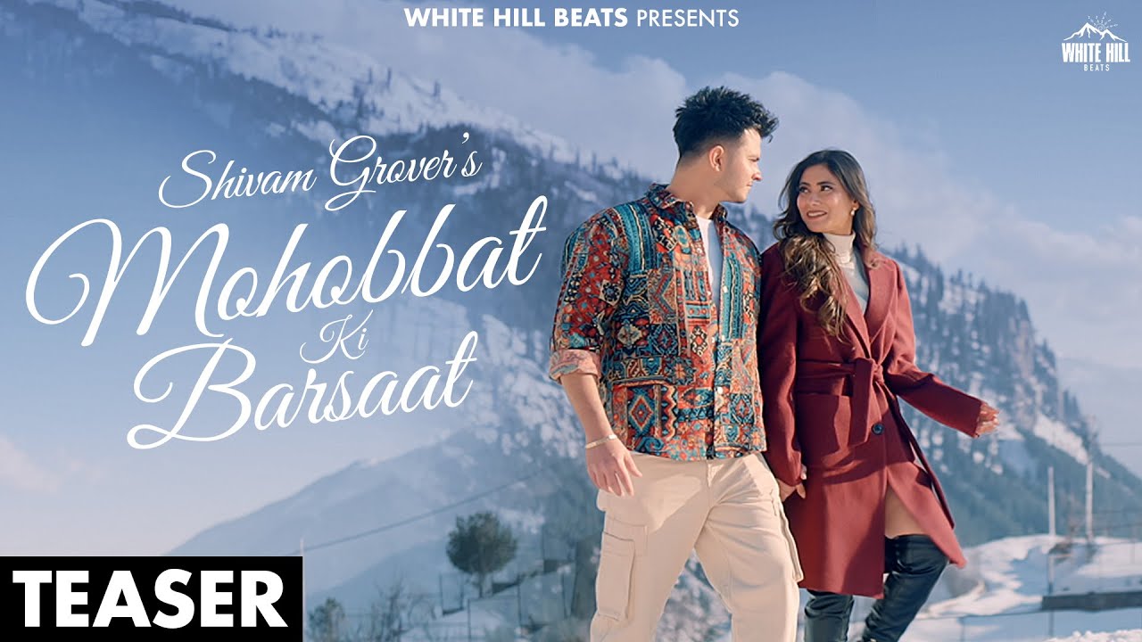 Mohobbat Ki Barsaat (Official Teaser) Shivam Grover | Sanjeev ...