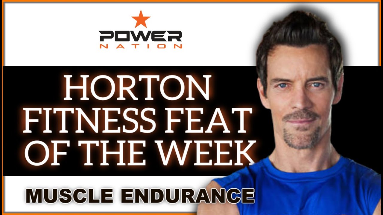 Horton Fitness Feat Of The Week "Muscle Endurance " - YouTube
