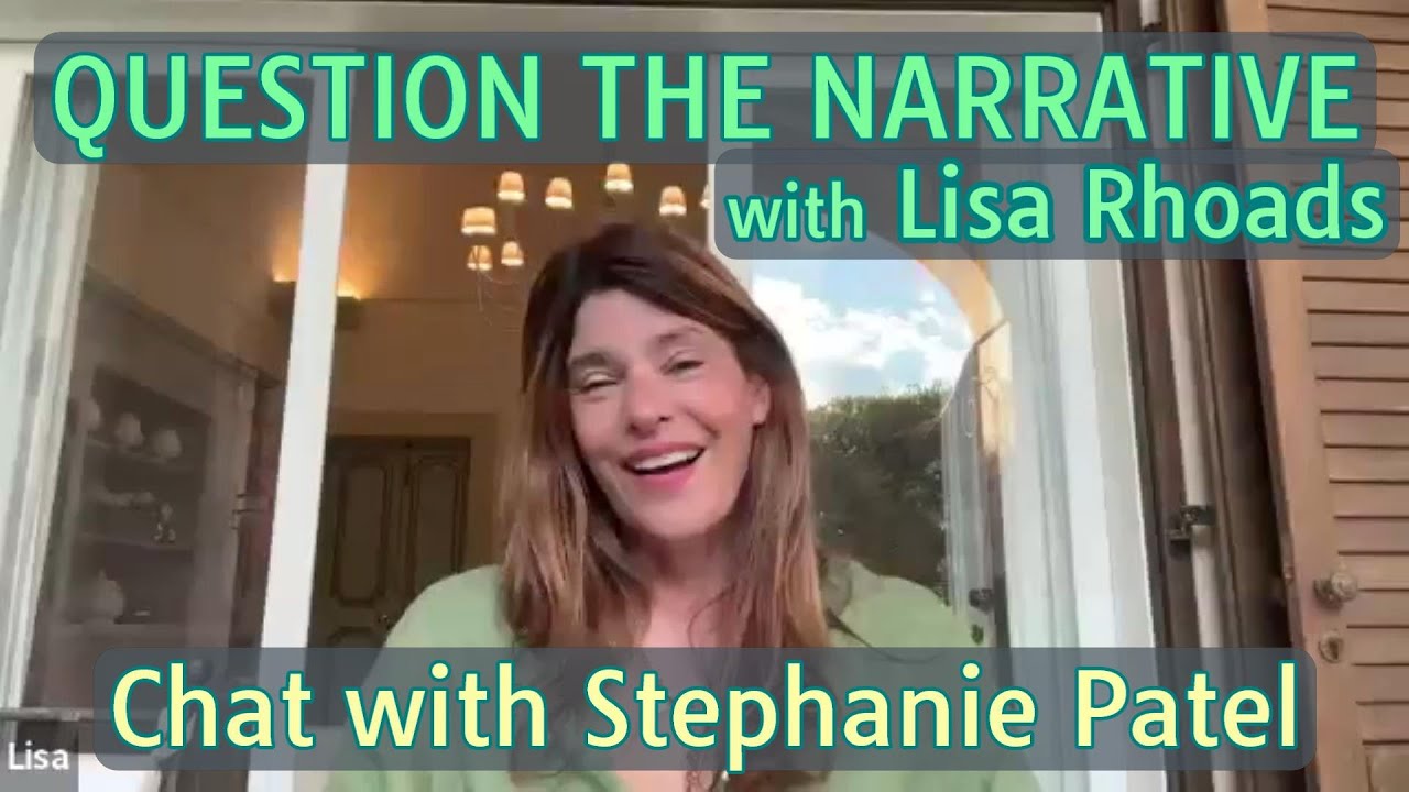Lisa Rhoads, Questioning the Narrative, with Stephanie Patel: The ...