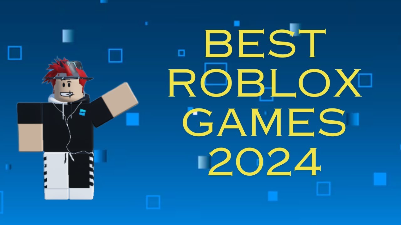 Best Roblox Games Of 2024! - YouTube