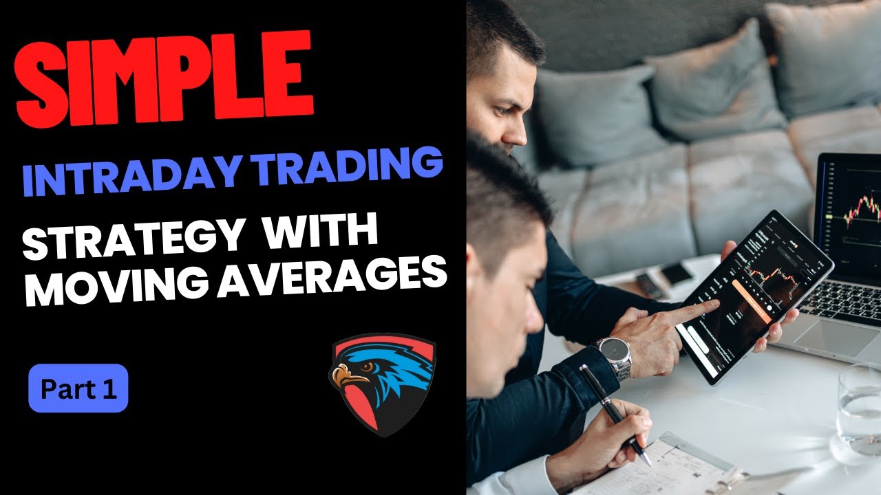 Simple "INTRADAY TRADING" Strategy with Moving Averages || Part -1 ...