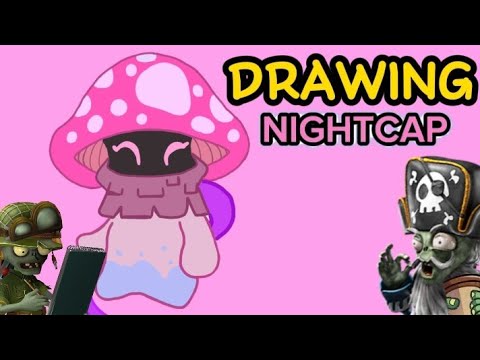 DRAWING Nightcap FROM PvZ BFN - YouTube