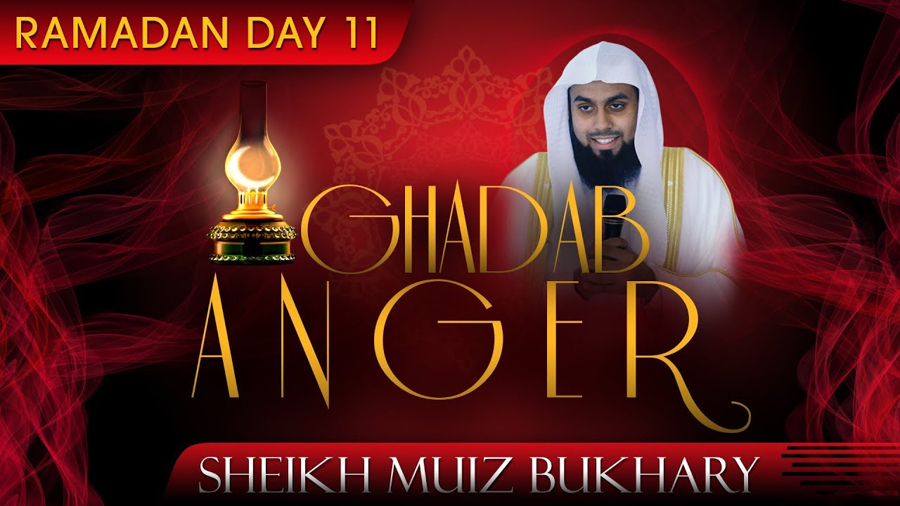 Ghadab - Anger ᴴᴰ ┇ Ramadan 2014 - Day 11 ┇ by Sheikh Muiz Bukhary ┇ # ...
