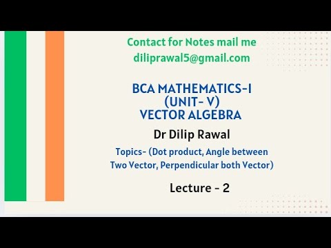BCA Mathe-I (Unit-5) Topic- Dot product, Angle, Perpendicular of Two ...