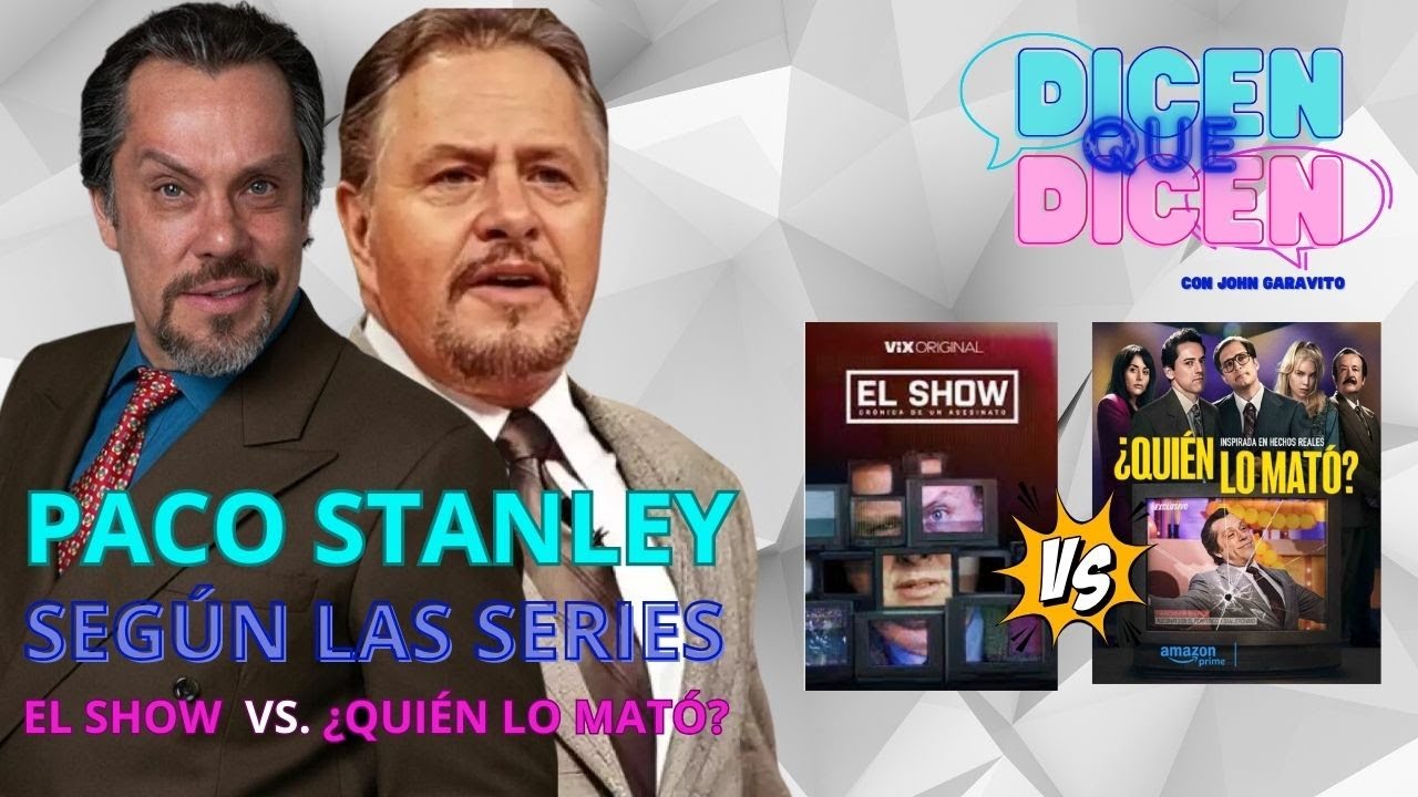 Paco Stanley SEGÚN LAS SERIES El Show VS. ¿Quién lo Mató? #vix # ...