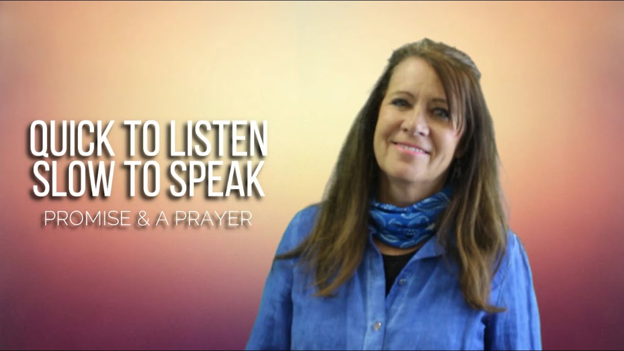 Quick To Listen Slow To Speak - Promise and a Prayer - YouTube