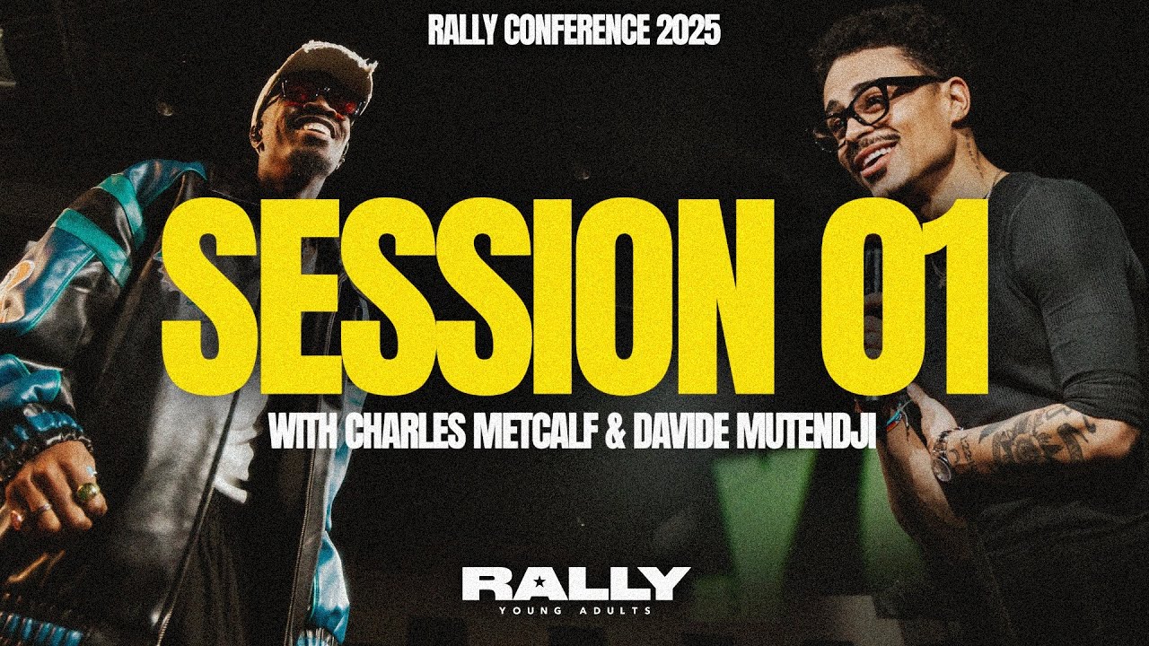Rally Conference 2025 Session 01 | Pastor Charles Metcalf & Davide ...