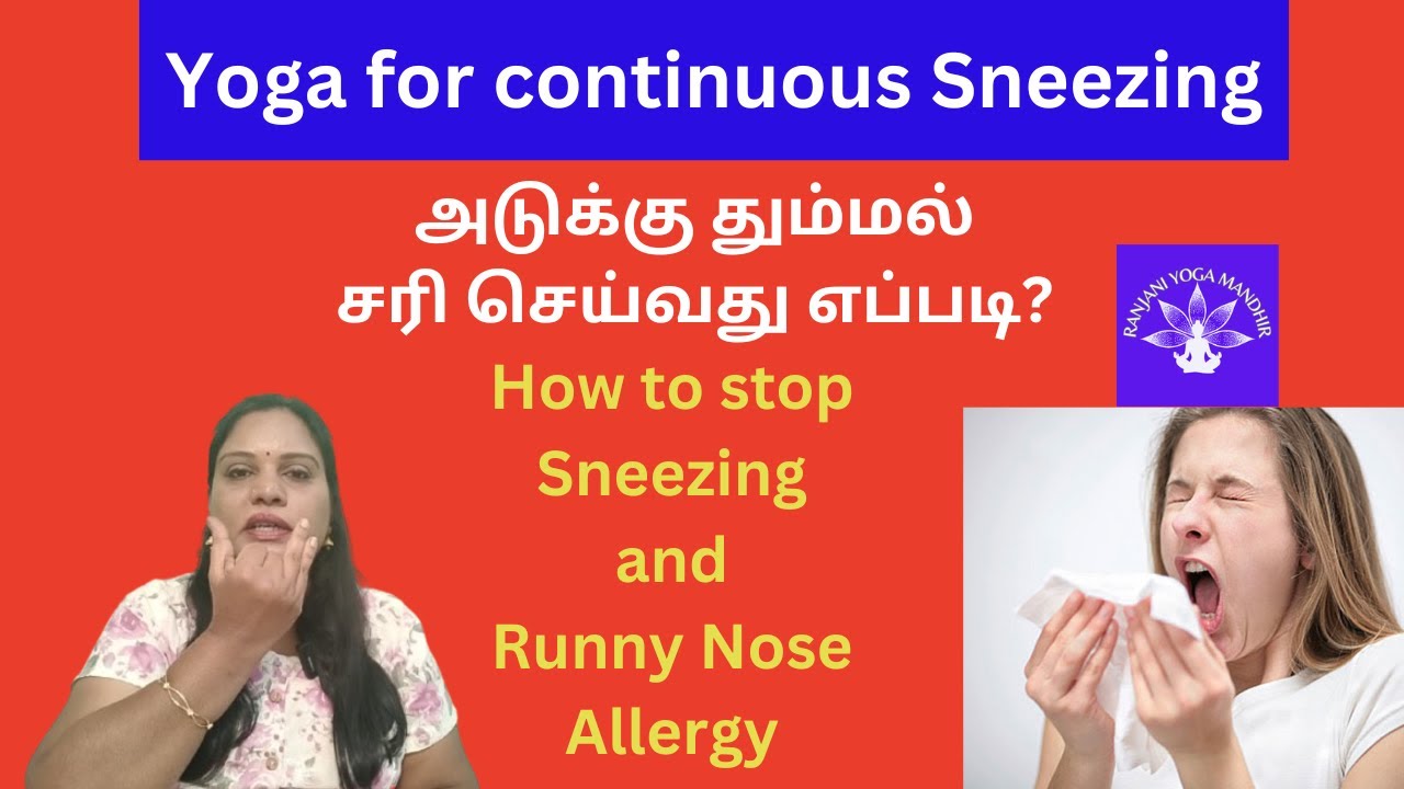 "Stop the Sneeze! Tips to Relieve Continuous Sneezing"|அடுக்கு தும்மல் ...