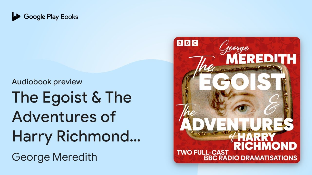 The Egoist & The Adventures of Harry Richmond:… by George Meredith ...