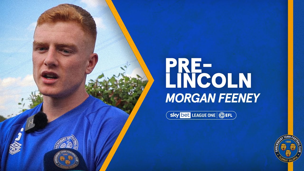 Pre-Lincoln City | Morgan Feeney on settling into Shrewsbury Town life ...