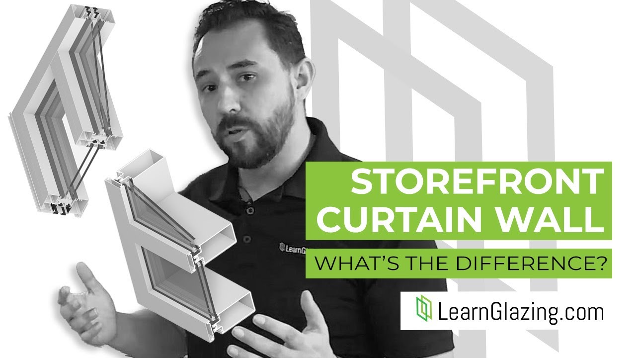 Curtain Wall vs. Storefront: Key Differences Explained - YouTube