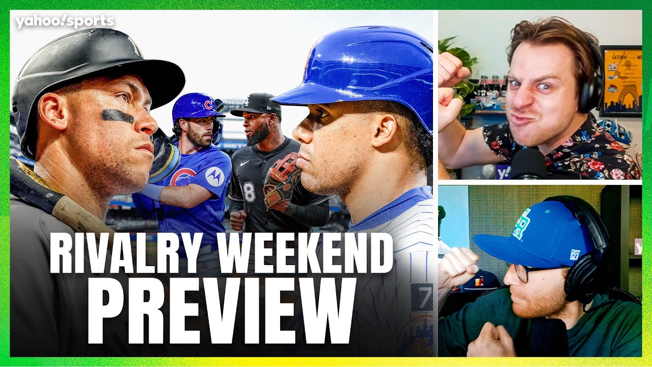 Rivalry Weekend Preview: Yankees-Mets, Cubs-White Sox & MORE | Baseball ...