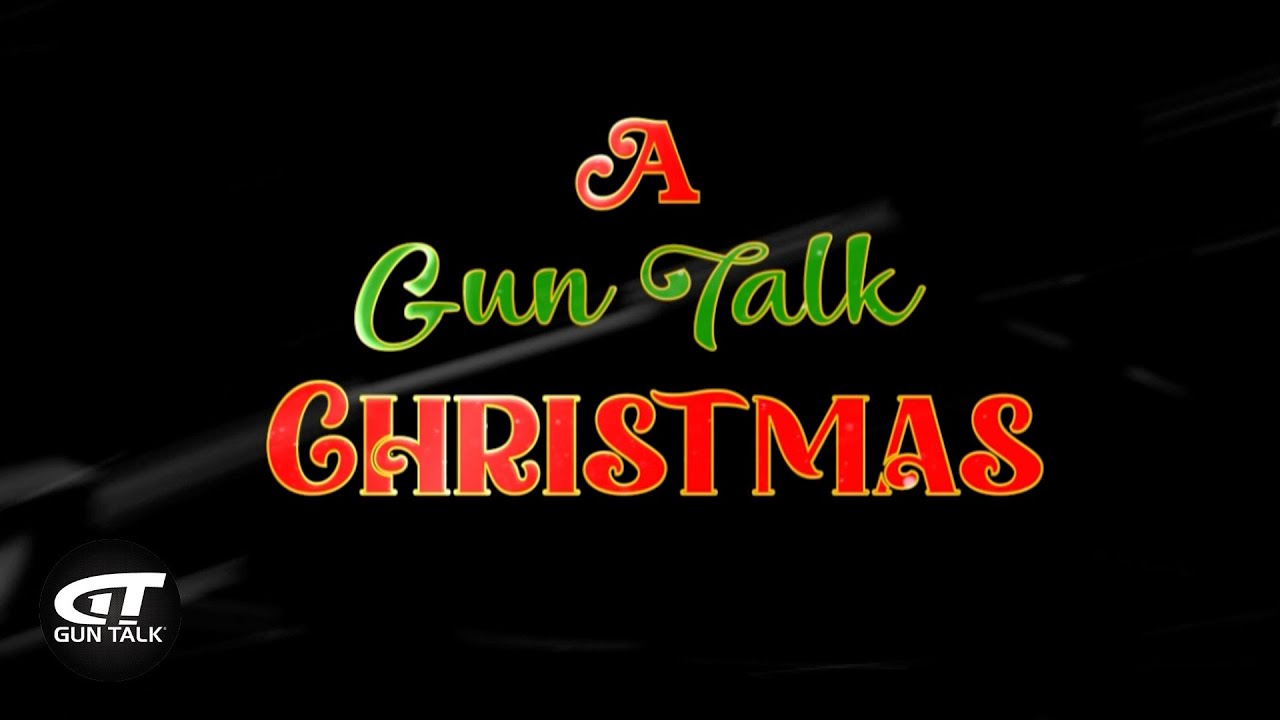 Preview: “A Gun Talk Christmas” | Gun Talk Videos - YouTube