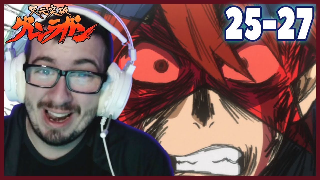 ROW, ROW! FIGHT THE POWER! WHAT A SERIES! GURREN LAGANN EPISODES 25-27 ...