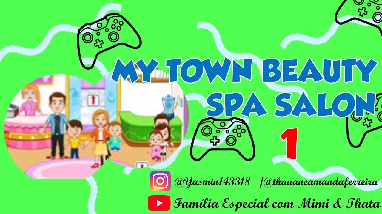 MY TOWN BEAUTY SPA SALON I #1 - YouTube