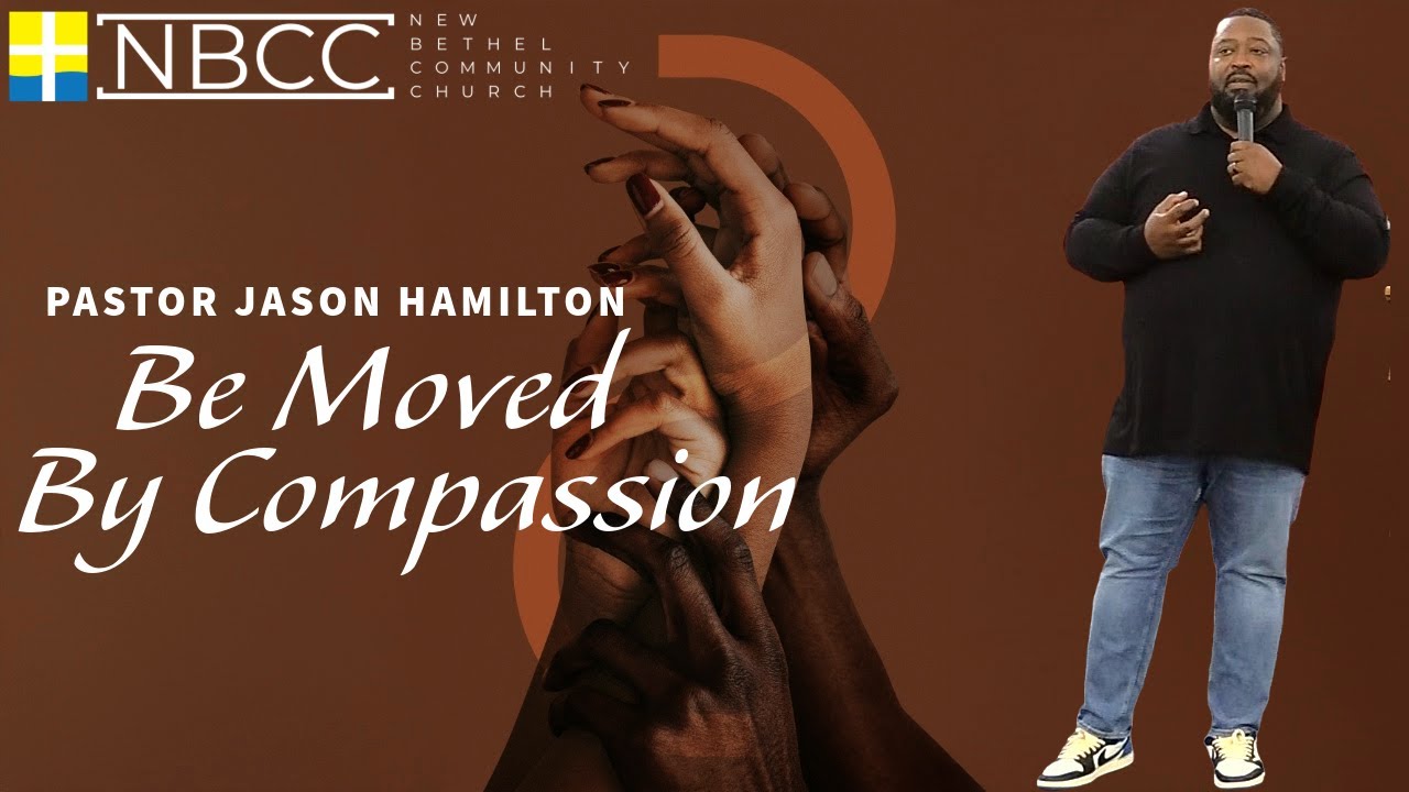 Pastor Jason Hamilton "Be Moved By Compassion" - YouTube