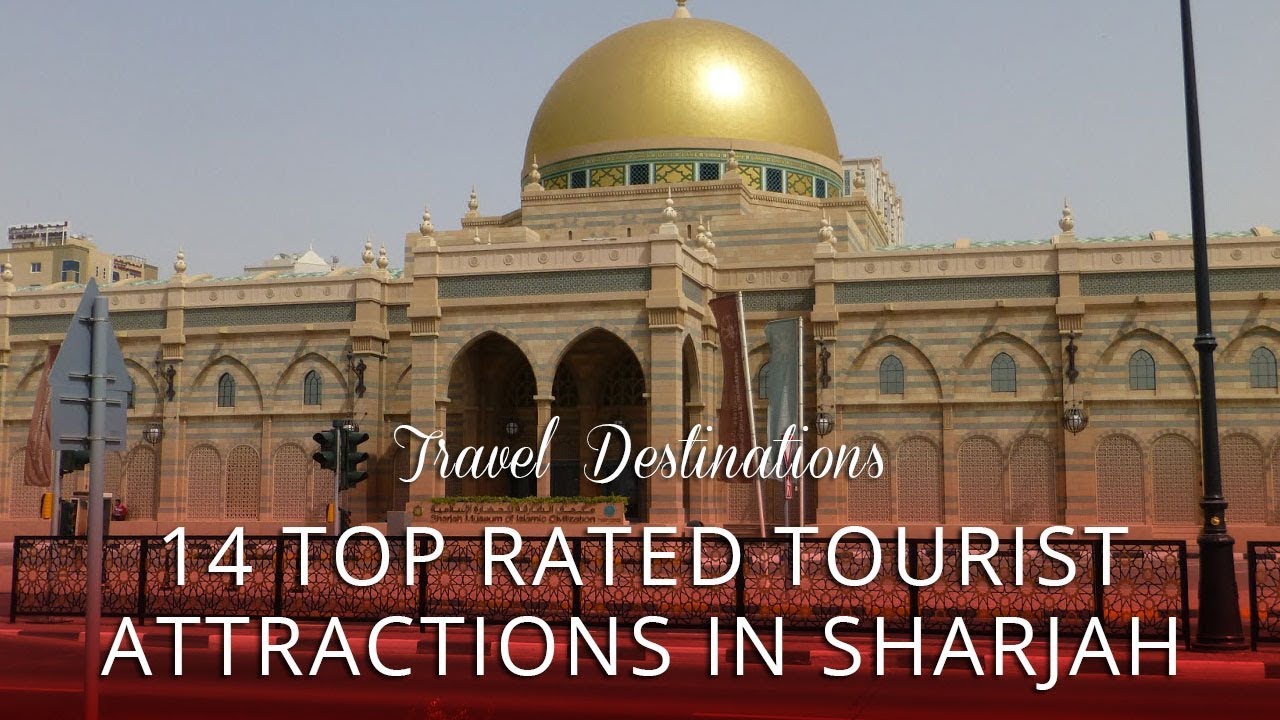 14 TOP RATED - Tourist Attractions in Sharjah, Arab - YouTube