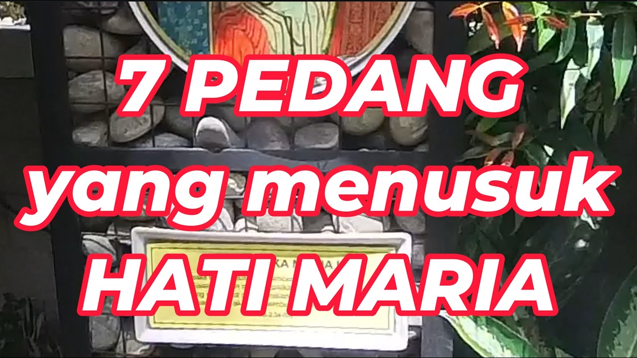 MANFAAT DOA 7 kedukaan Maria, 7 PEDANG YANG MENUSUK HATI MARIA ! doa ...