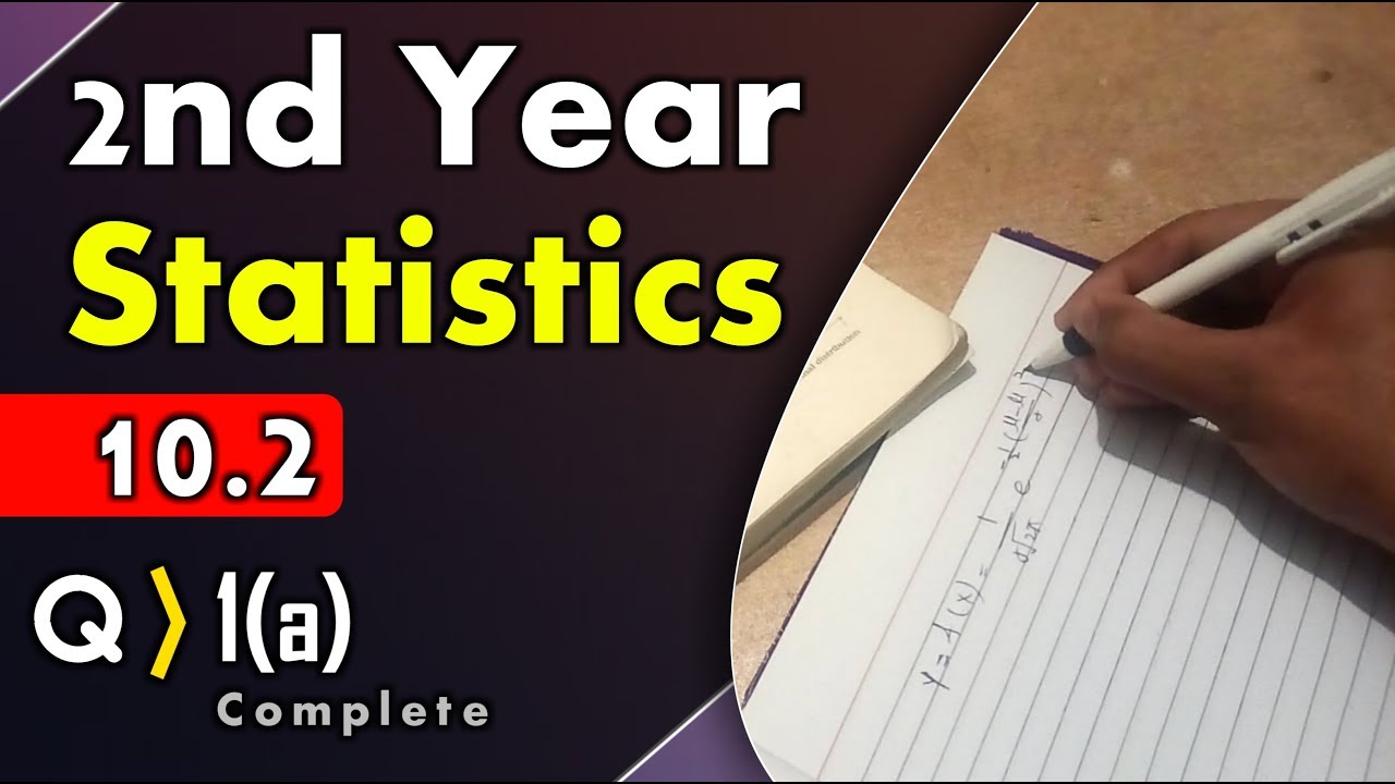 2nd Year Statistics Lecture | Chapter 10 Exercise 10.2 | Q 1 (a ...