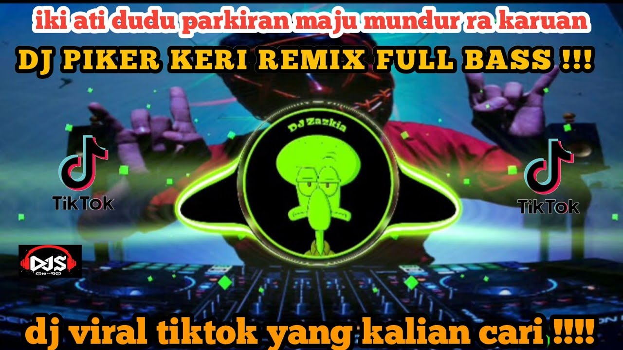 DJ PIKER KERI || REMIX FULL BASS !!! - dj viral tiktok terbaru 2023 ...