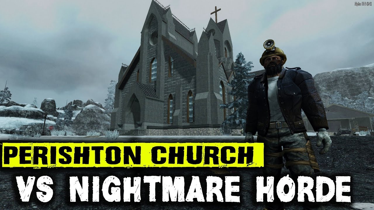7 Days To Die - Perishton Church Vs Nightmare Horde Night Alpha 17.4 ...