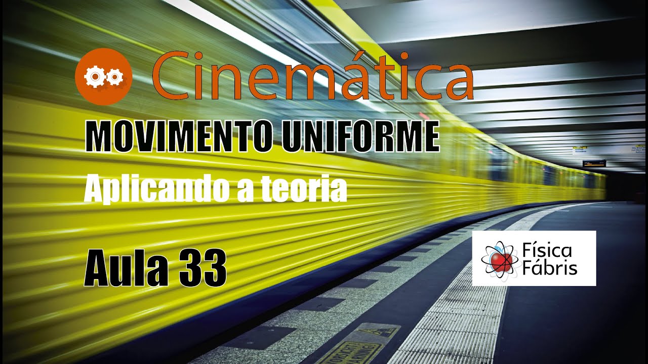 Movimento Uniforme (MU) aplicando a teoria Física Aula 33 Mecânica ...