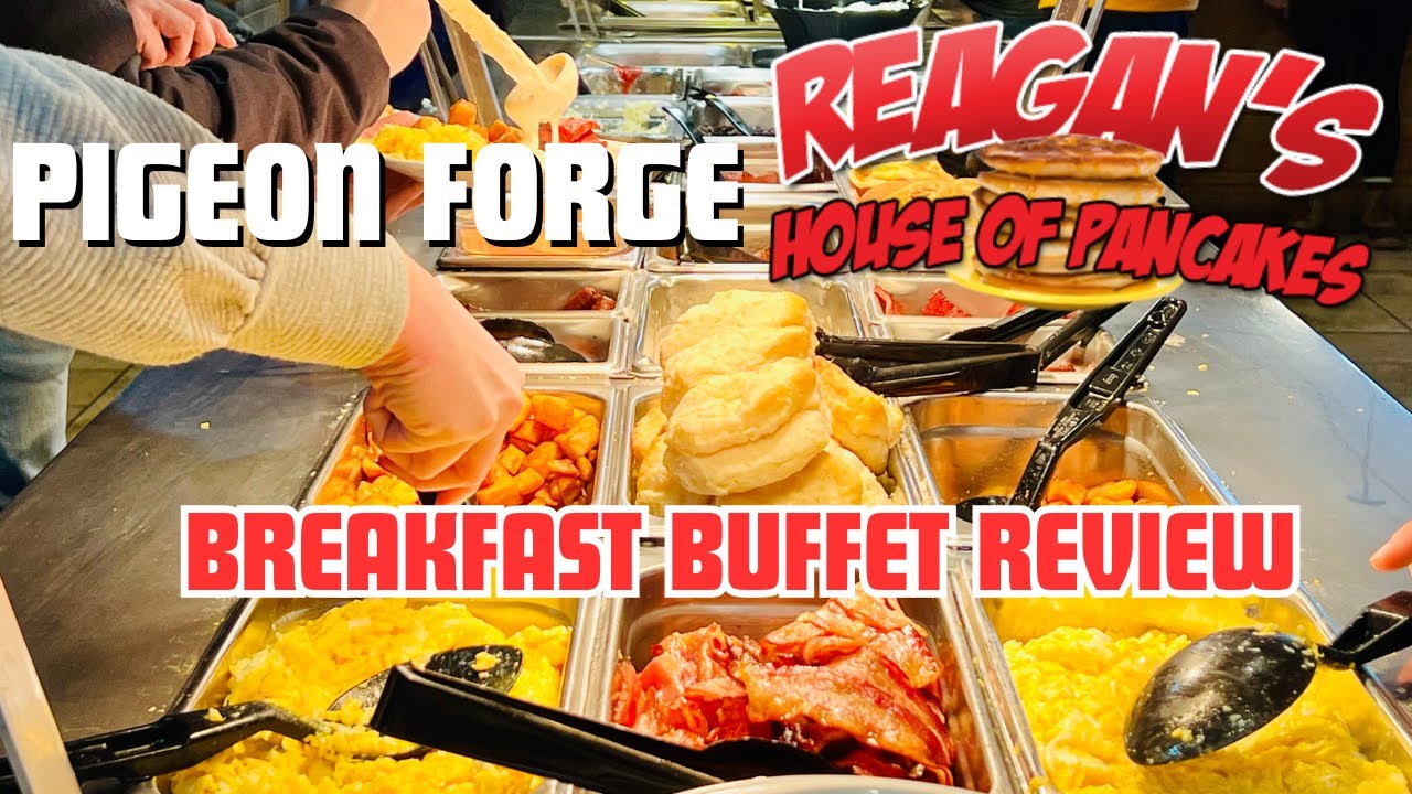 TRYING THE BREAKFAST BUFFET AT REAGAN'S HOUSE OF PANCAKES IN PIGEON ...