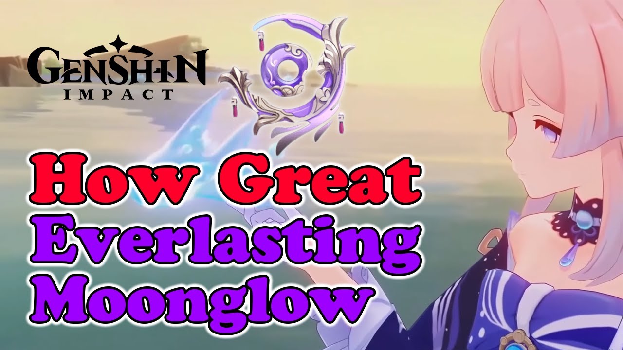 How Good Is Everlasting Moonglow | Genshin Impact - YouTube