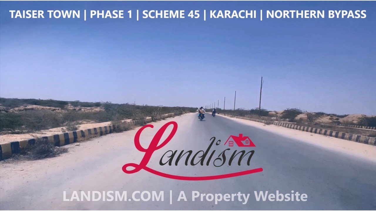 Taiser Town | Phase 1 | Scheme 45 | Karachi | Northern Bypass ...