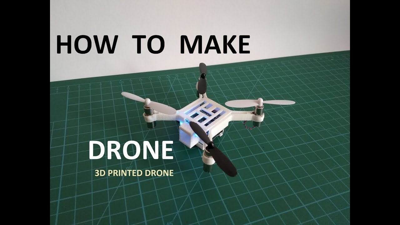 How to make a Drone - quadcopter || 3D Printed Drone - YouTube