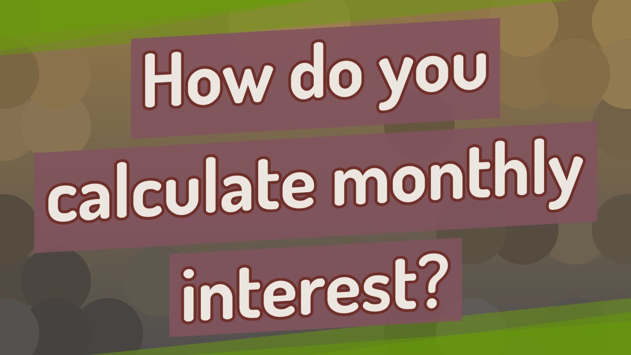 How do you calculate monthly interest? - YouTube